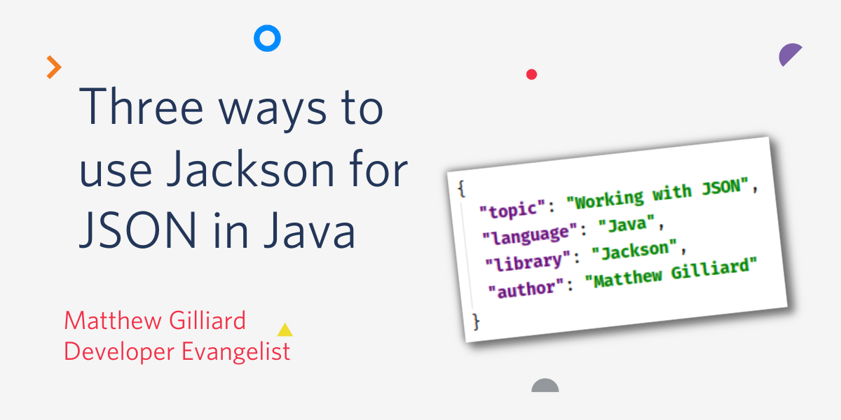 Three Ways To Use Jackson For JSON In Java