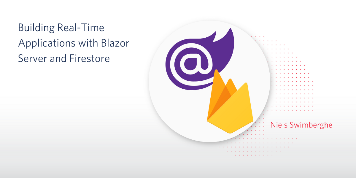 How to Build Real-Time Applications with Blazor Server and Firestore